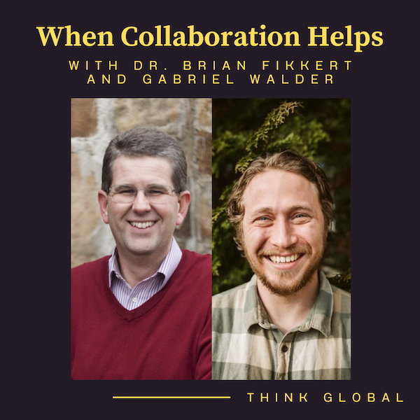 When Collaboration Helps Families with Dr. Brian Fikkert and Gabriel ...