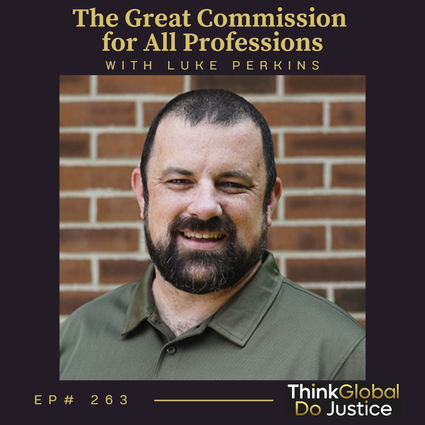 The Great Commission for All Professions with Luke Perkins – Canopy ...