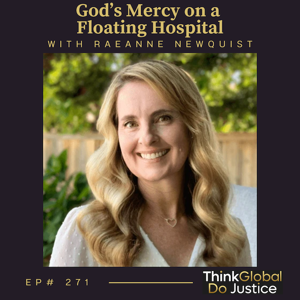 God’s Mercy on a Floating Hospital with Raeanne Newquist – Canopy ...