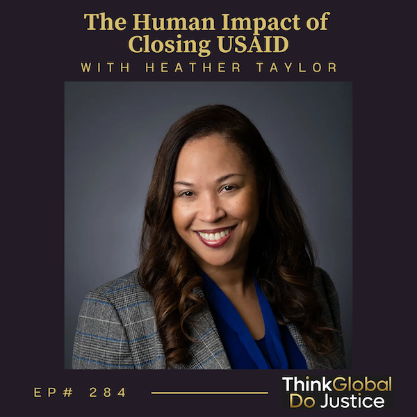 The Human Impact of Closing USAID with Heather Taylor – Canopy ...